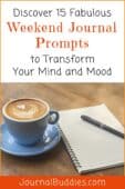 15 Wonderful Weekend Journal Prompts » JournalBuddies.com