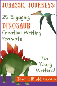 25 Engaging Dinosaur Creative Writing Prompts » JournalBuddies.com