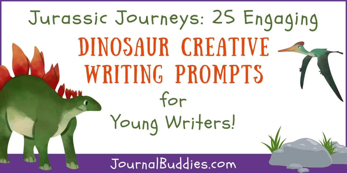 25 Engaging Dinosaur Creative Writing Prompts » JournalBuddies.com