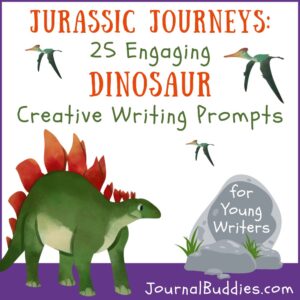 25 Engaging Dinosaur Creative Writing Prompts » JournalBuddies.com