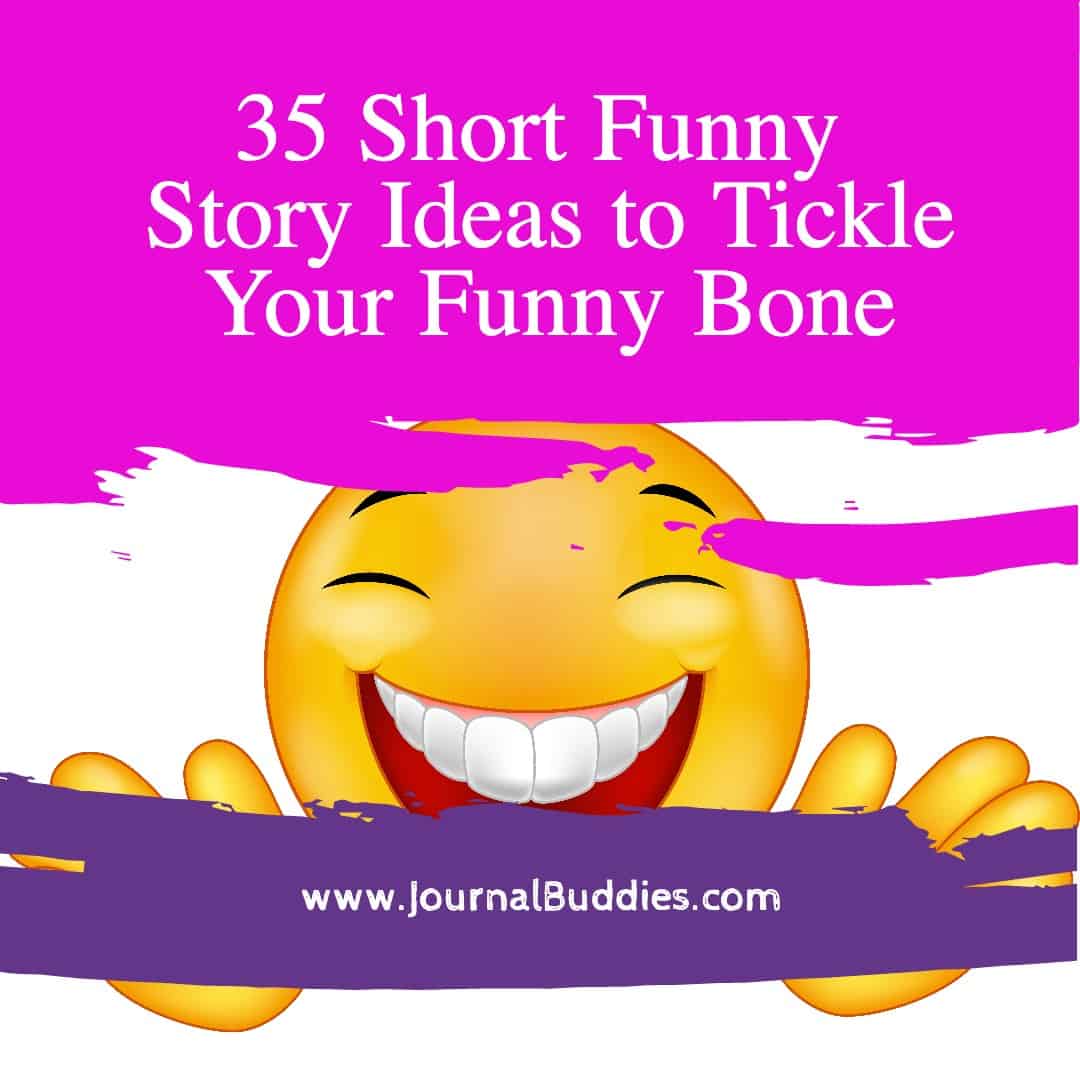 35 Short Funny Story Ideas to Tickle Your Funny Bone » JournalBuddies.com