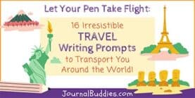 16 Irresistible Travel Writing Prompts » JournalBuddies.com