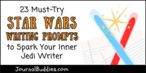 23 Electrifying Star Wars Writing Prompts » JournalBuddies.com