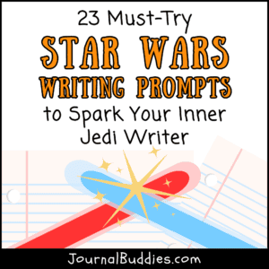23 Electrifying Star Wars Writing Prompts » JournalBuddies.com
