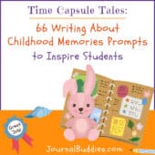 66 Magical Writing About Childhood Memories Prompts » JournalBuddies.com