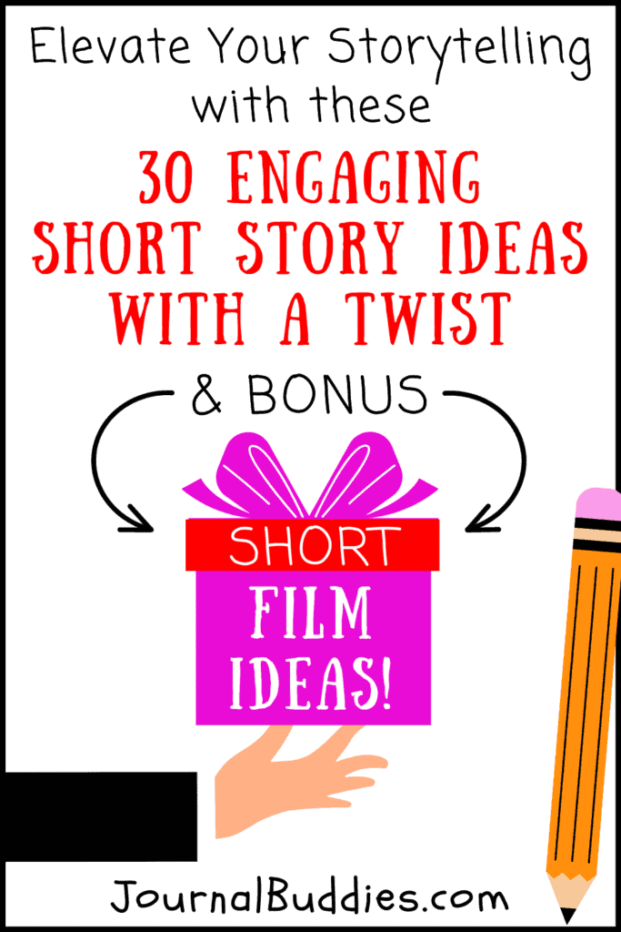 30 Short Story Ideas with a Twist » JournalBuddies.com