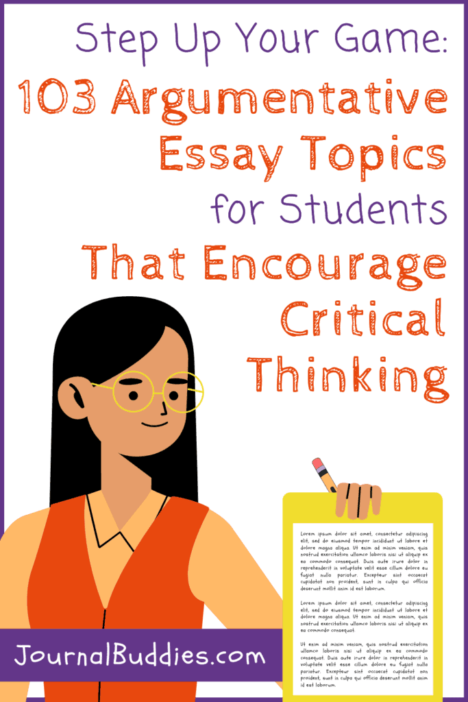 103 Argumentative Essay Topics for Students » JournalBuddies.com
