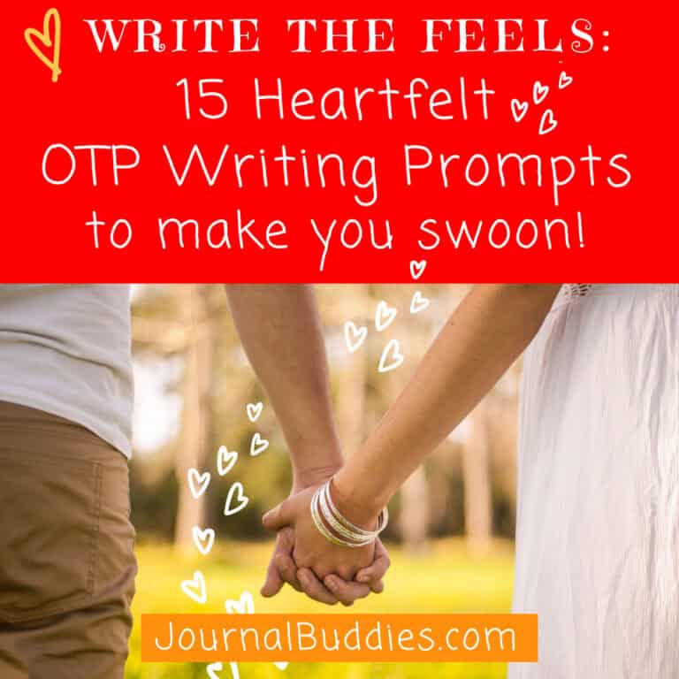 15 Heartfelt OTP Writing Prompts » JournalBuddies.com
