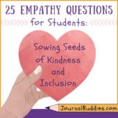 25 Empathy Questions for Students: Sowing Seeds of Kindness and ...