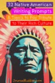 32 Powerful Native American Writing Prompts » JournalBuddies.com