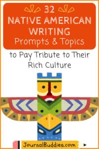 32 Powerful Native American Writing Prompts » JournalBuddies.com
