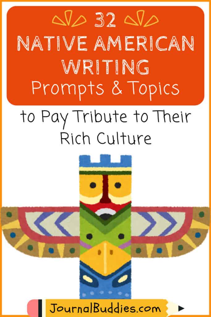 32 Powerful Native American Writing Prompts » JournalBuddies.com