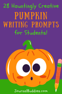 28 Hauntingly Creative Pumpkin Writing Prompts » JournalBuddies.com