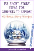 153 Short Story Ideas for Students to Explore + 13 Bonus Story Prompts ...