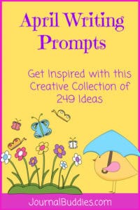 April Writing Prompts Collection - 249 Creative Ideas to Get Buzzed ...